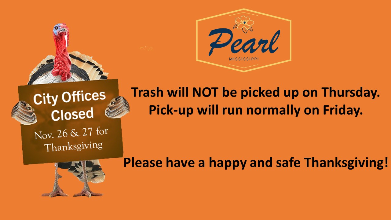 City offices closed, no trash pick-ups Thursday. - City of Pearl